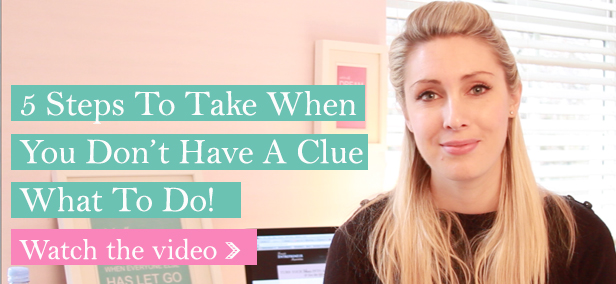 5 Steps To Take When You Don't Have A Clue What To Do