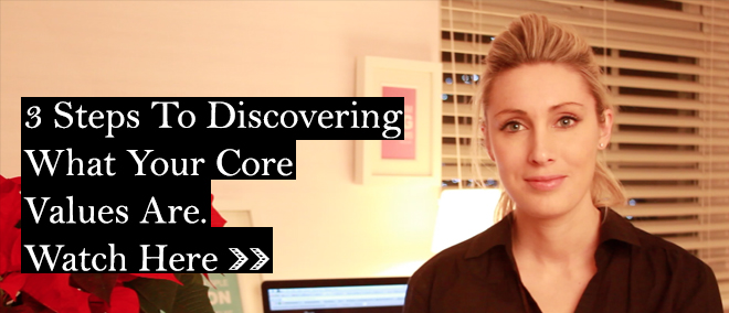 3 Steps To Discover Your Core Values