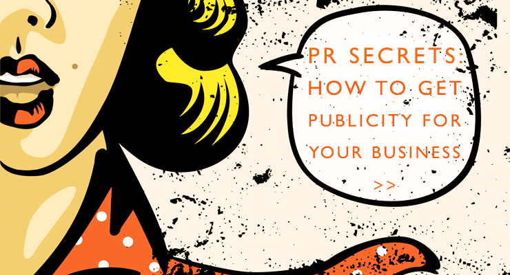 PR Secrets: What you need to do to get publicity - Female Entrepreneur ...
