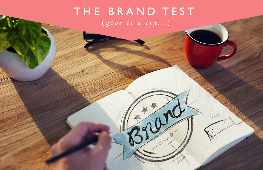 Take the Brand Test and See if You Pass… - Female Entrepreneur Association