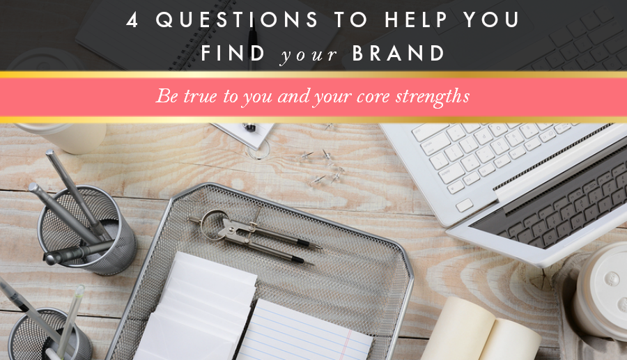 4 Questions To Help You Find Your Brand - Female Entrepreneur Association