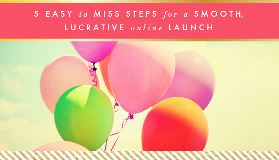 5 easy to miss steps for a smooth, lucrative online launch - Female ...