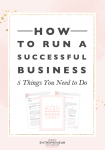 How to Run a Successful Business // 5 Things You Need to Do - Female ...