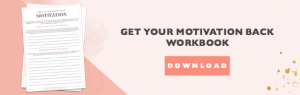 How to Get Your Motivation Back - Female Entrepreneur Association