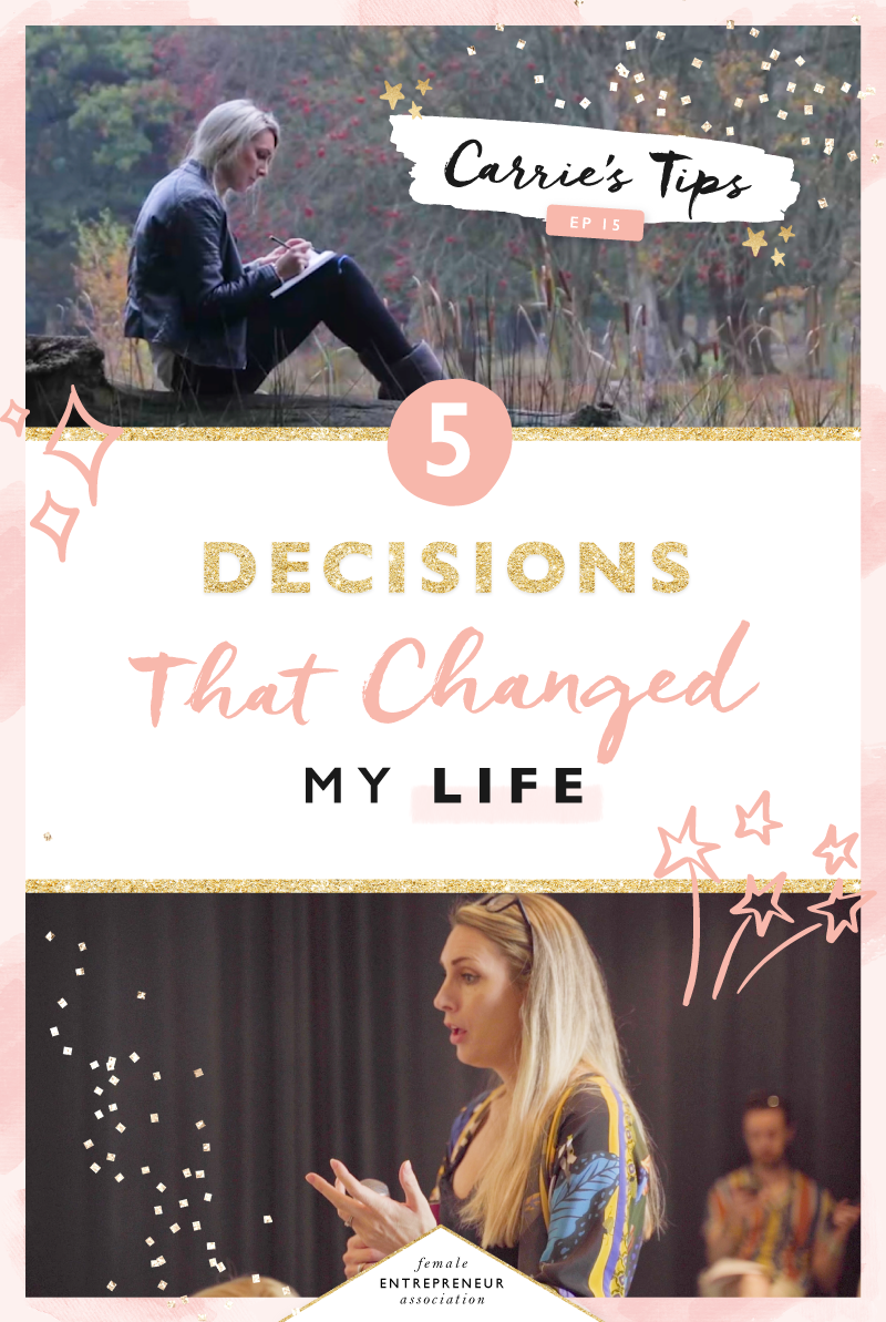 Five Decisions That Changed My Life - Female Entrepreneur Association